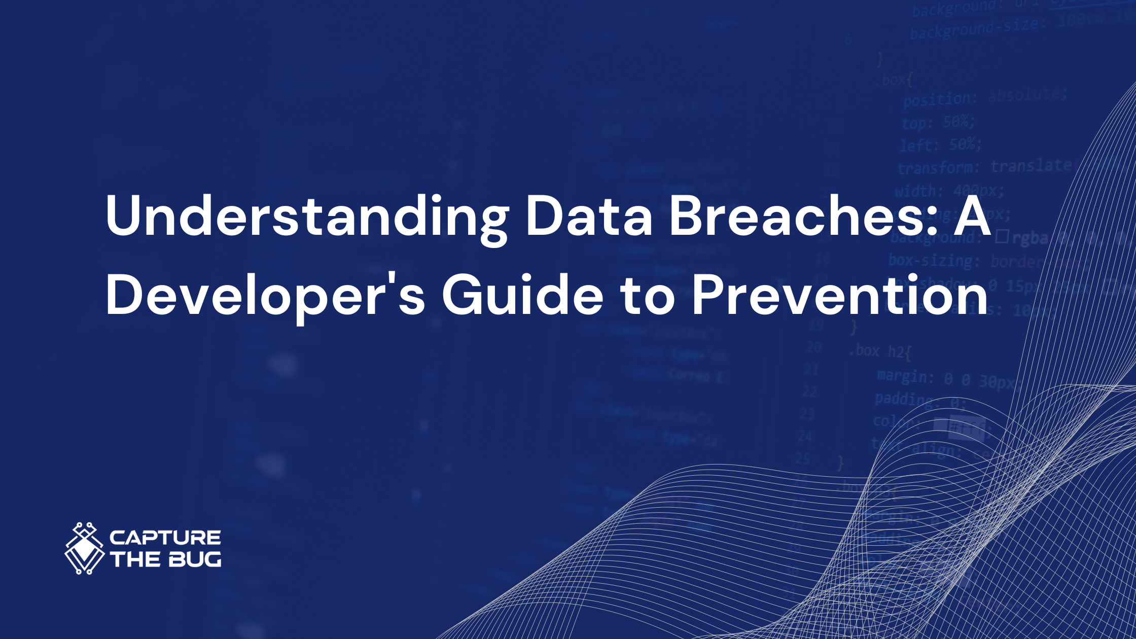 Understanding Data Breaches: A Developer's Guide to Prevention ...