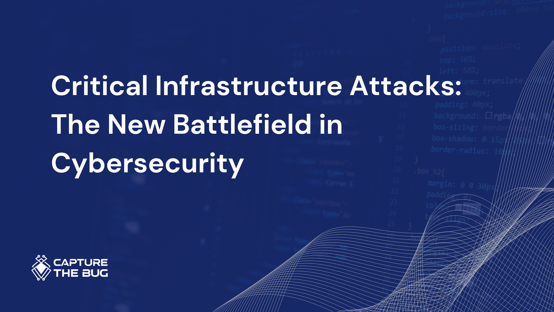Critical Infrastructure Attacks: The New Battlefield in Cybersecurity ...
